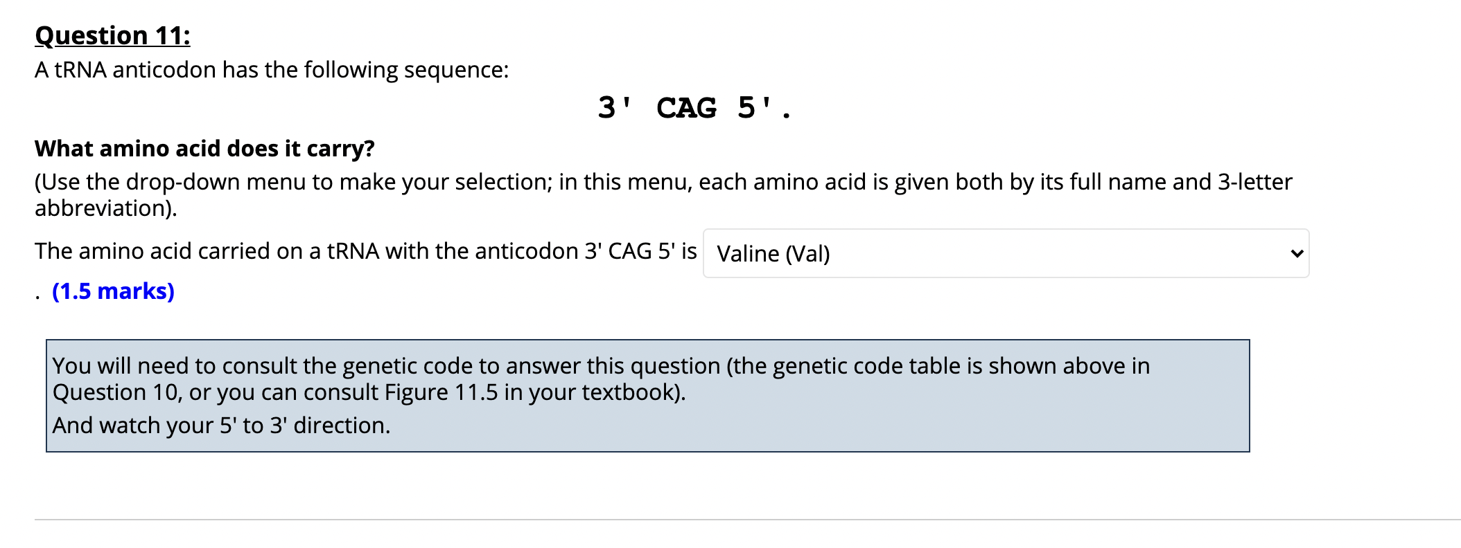 Solved Question 11: A tRNA anticodon has the following | Chegg.com