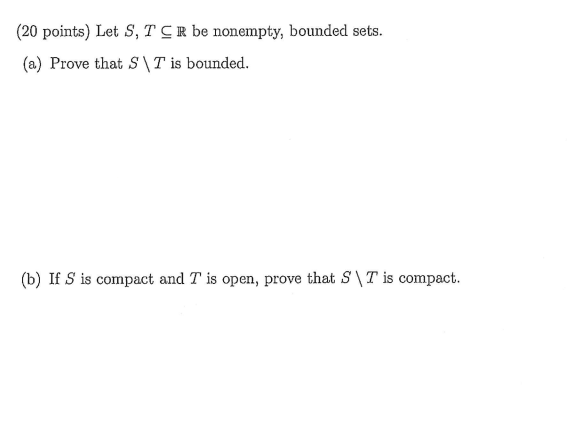 Solved (20 points) Let S, TCR be nonempty, bounded sets. (a) | Chegg.com