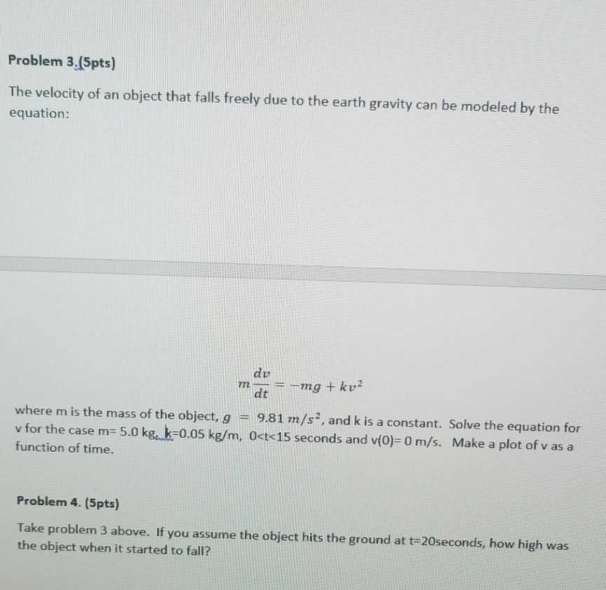 Solved Problem 3,(5pts) The velocity of an object that falls | Chegg.com