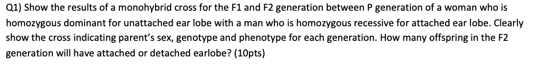 Solved Q1) Show the results of a monohybrid cross for the F1 | Chegg.com