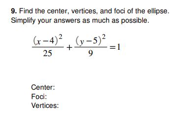 Solved 9. Find the center, vertices, and foci of the | Chegg.com