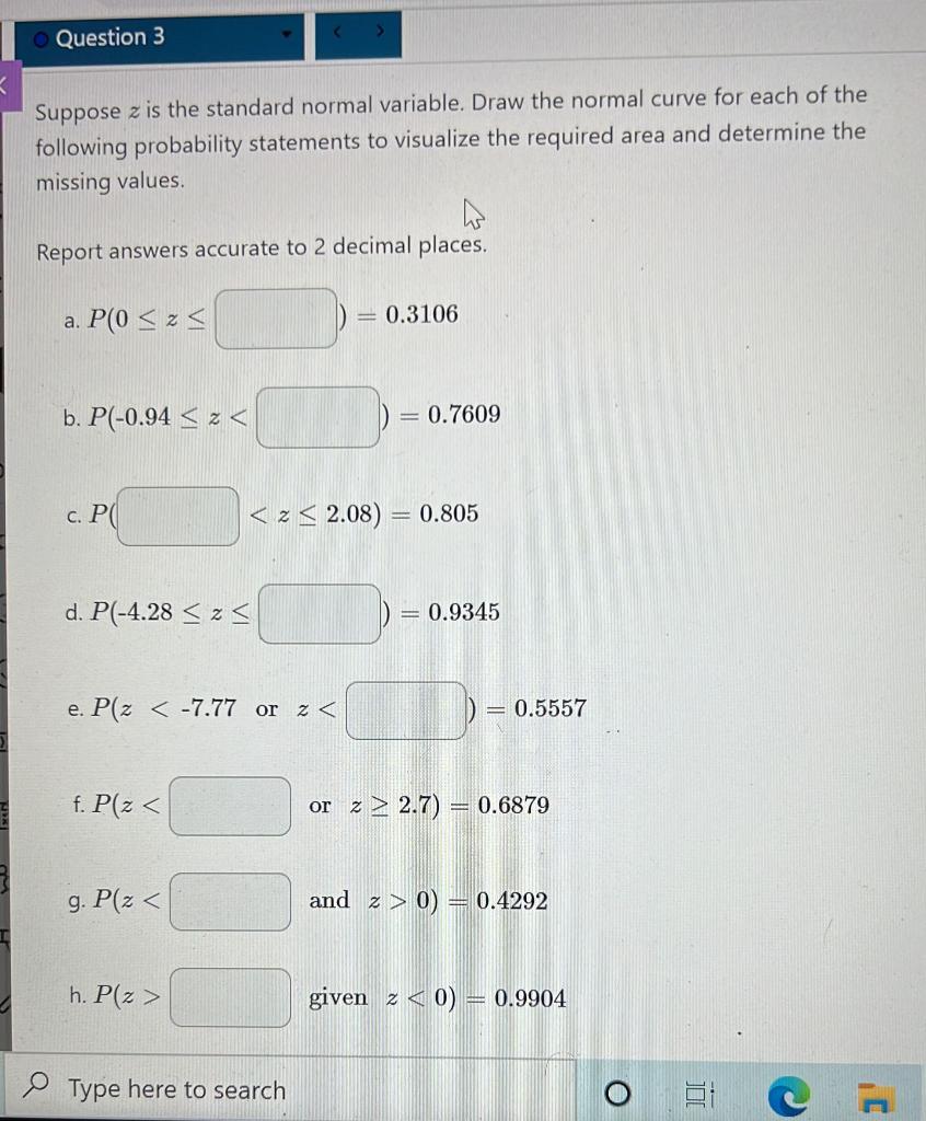 Solved Suppose z is the standard normal variable. Draw the | Chegg.com