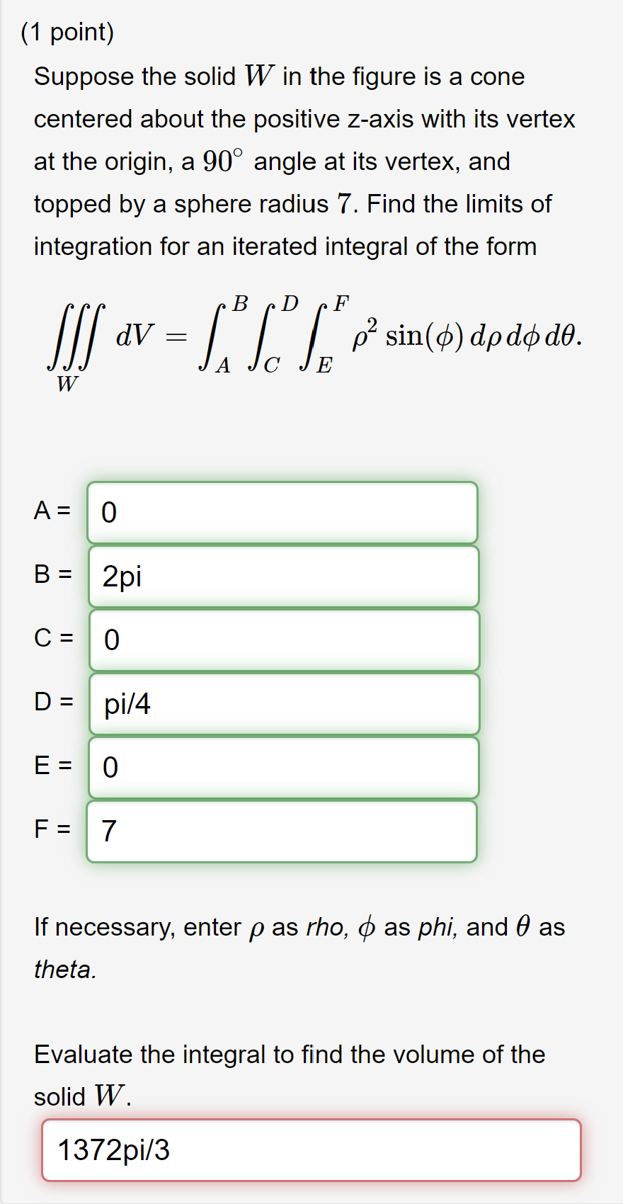 Solved (1 point) Suppose the solid W in the figure is a cone | Chegg.com
