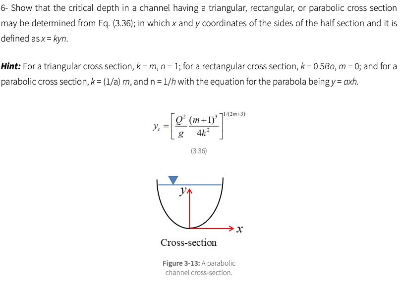 Solved 6- Show that the critical depth in a channel having a | Chegg.com