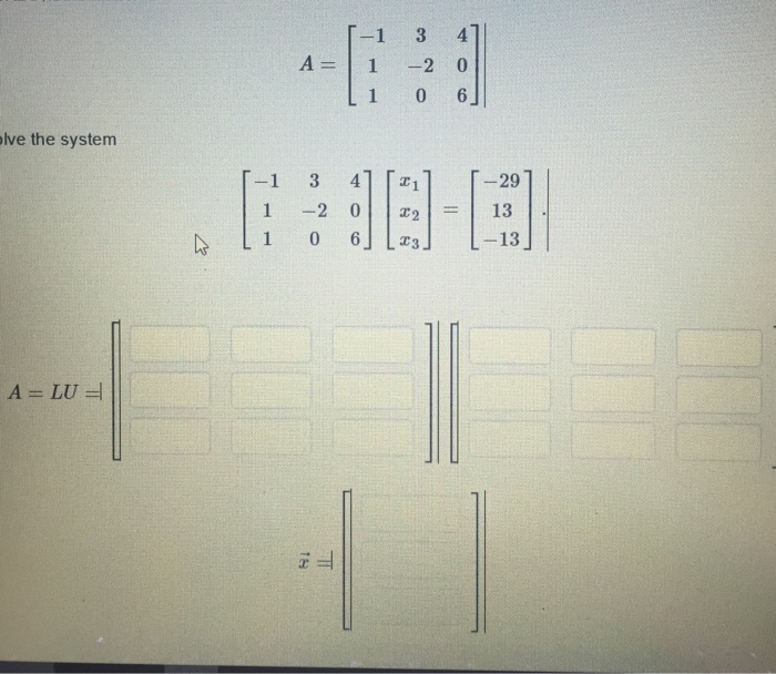 Solved Find an LU factorization of A and use it to solve the | Chegg.com