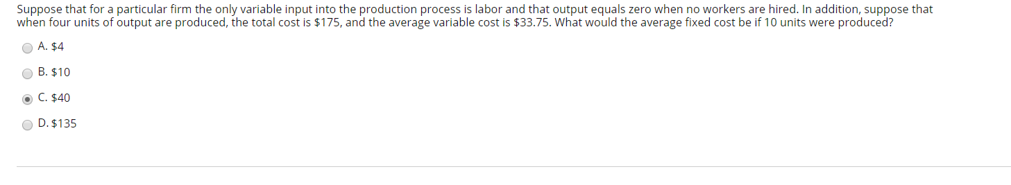 Solved Suppose That For A Particular Firm The Only Variable