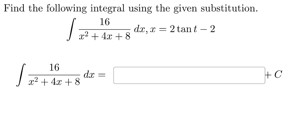 Solved Find the following integral using the given | Chegg.com