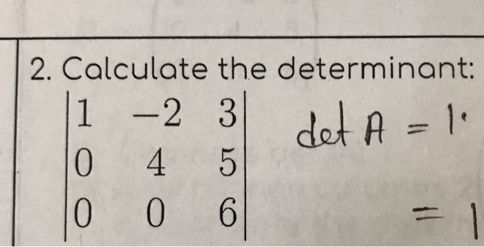 Solved 1 Calculate The Determinant 