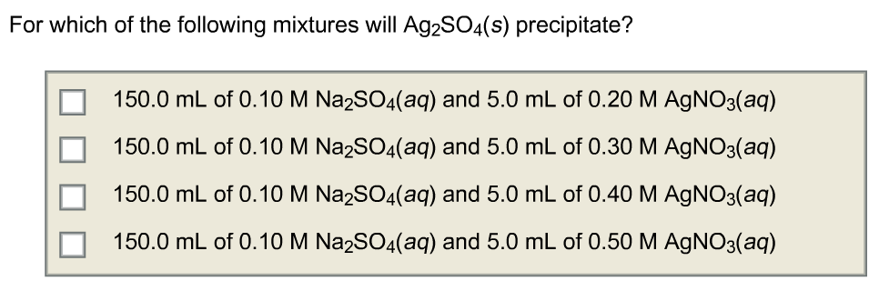 Solved For which of the following mixtures will Ag2SO4(s) | Chegg.com