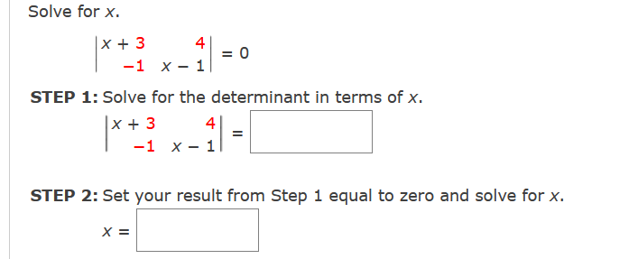 Solved Solve for x.|[x+3,4],[-1,x-1]|=0STEP 1: Solve for | Chegg.com