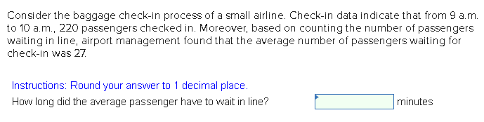 Solved Consider the baggage check-in process of a small | Chegg.com