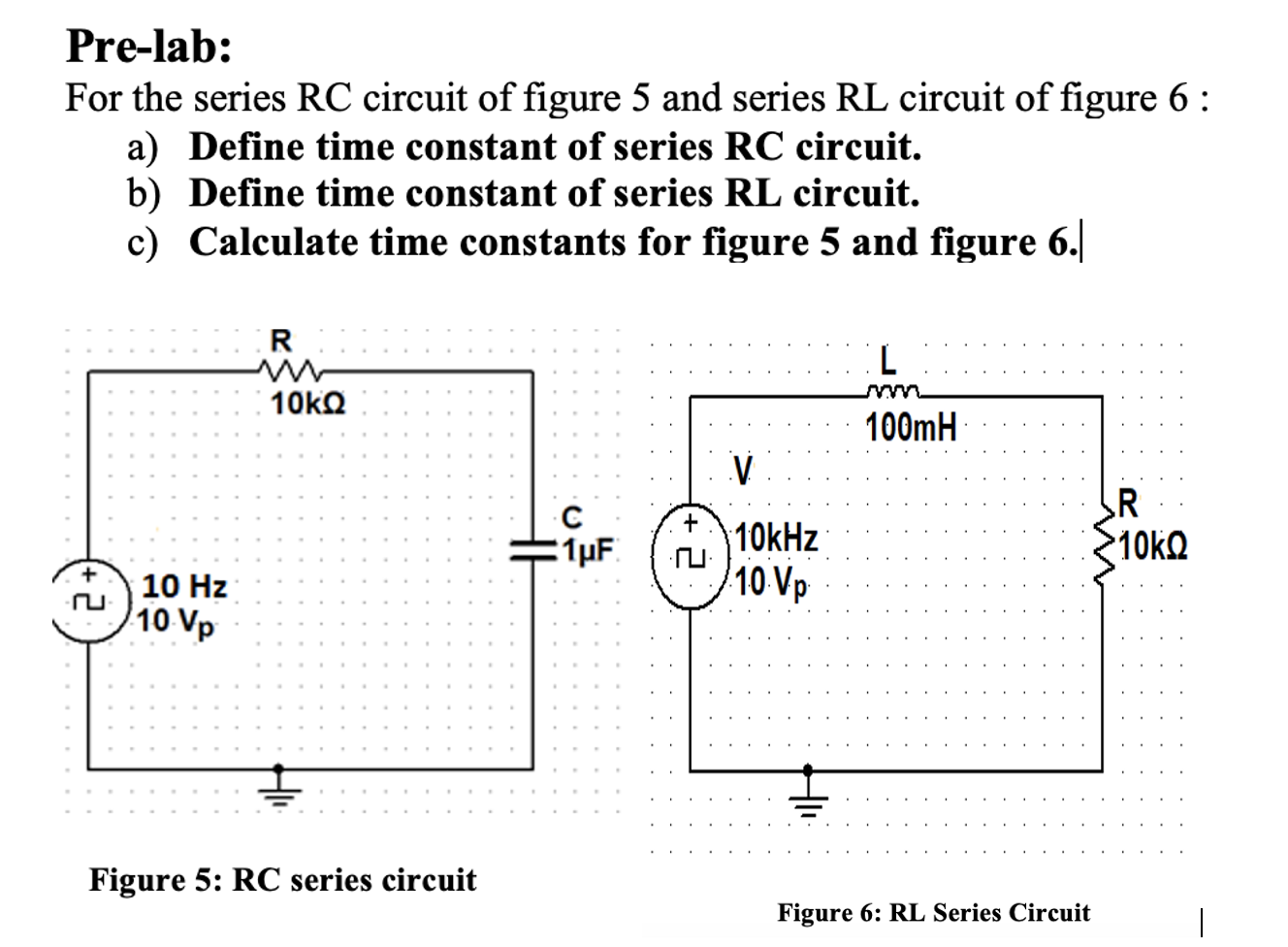 Solved Pre-lab: For the series RC circuit of figure 5 and | Chegg.com