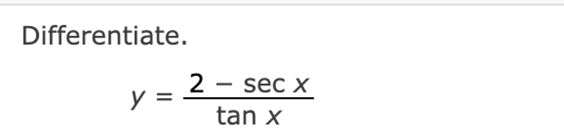 Solved Differentiate.y=2-secxtanx | Chegg.com
