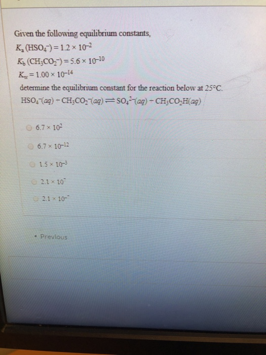 Solved Given the following equilibrium constants, K, | Chegg.com