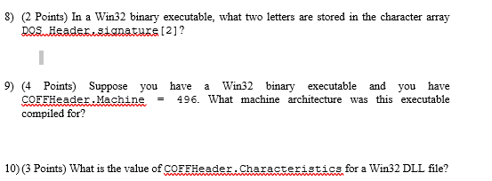 Solved 8) (2 Points) In a Win32 binary executable, what two | Chegg.com