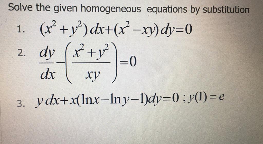 Solved Solve the given homogeneous equations by substitution | Chegg.com