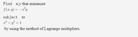 Solved Find xy that minimize f(x,y) = -ry subject to z + y = | Chegg.com