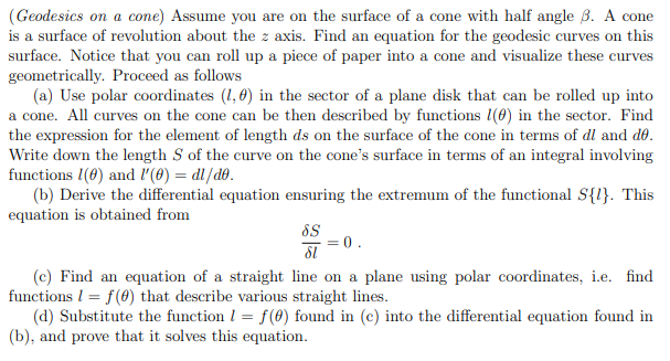 (Geodesics on a cone) Assume you are on the surface | Chegg.com
