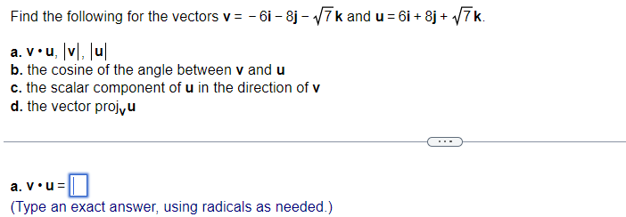 Solved Find the following for the vectors v=−6i−8j−7k and | Chegg.com