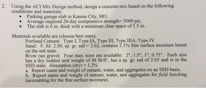 Solved 2. Using the ACI Mix Design method, design a concrete | Chegg.com