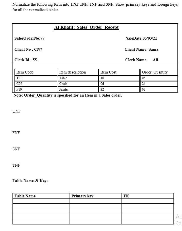 Solved Normalize the following form into UNF INF, 2NF and | Chegg.com