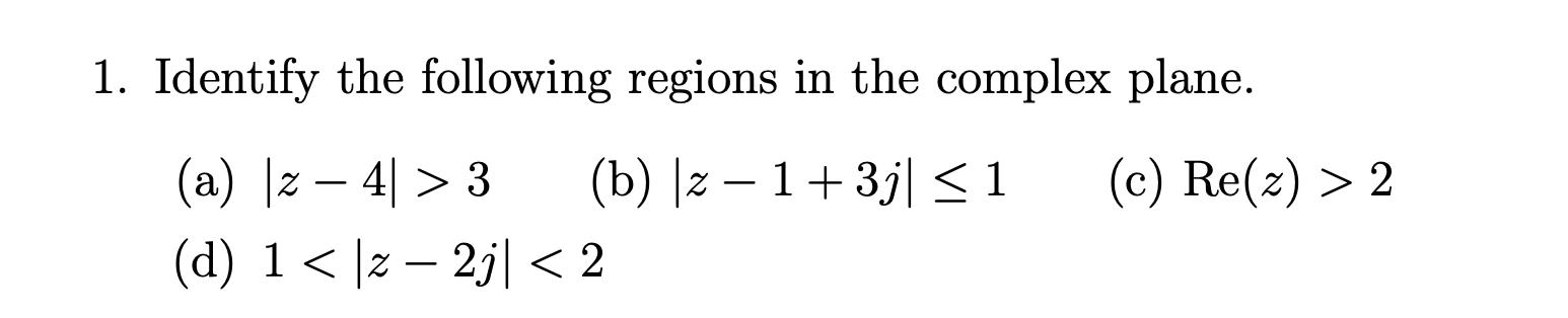 Solved 1. Identify the following regions in the complex | Chegg.com