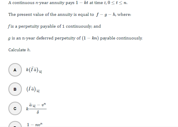 Solved A continuous n-year annuity pays 1 - kt at time t, 0 | Chegg.com