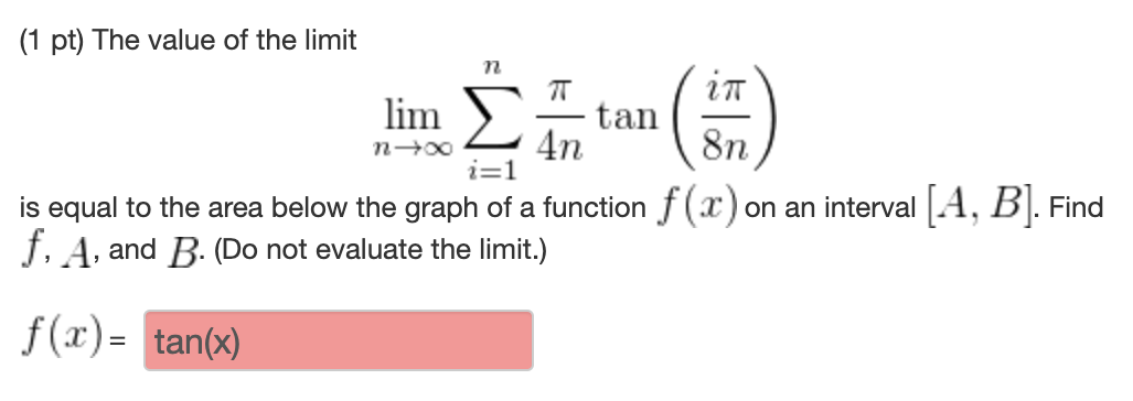 Solved (1 pt) The value of the limit TT lim — tan n+ % 4n | Chegg.com