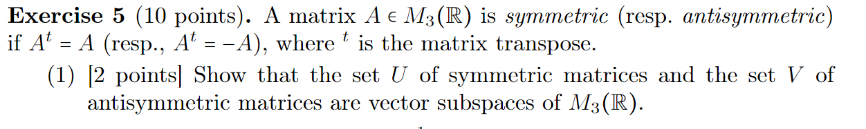 Solved Exercise 5 (10 points). A matrix A∈M3(R) is symmetric | Chegg.com