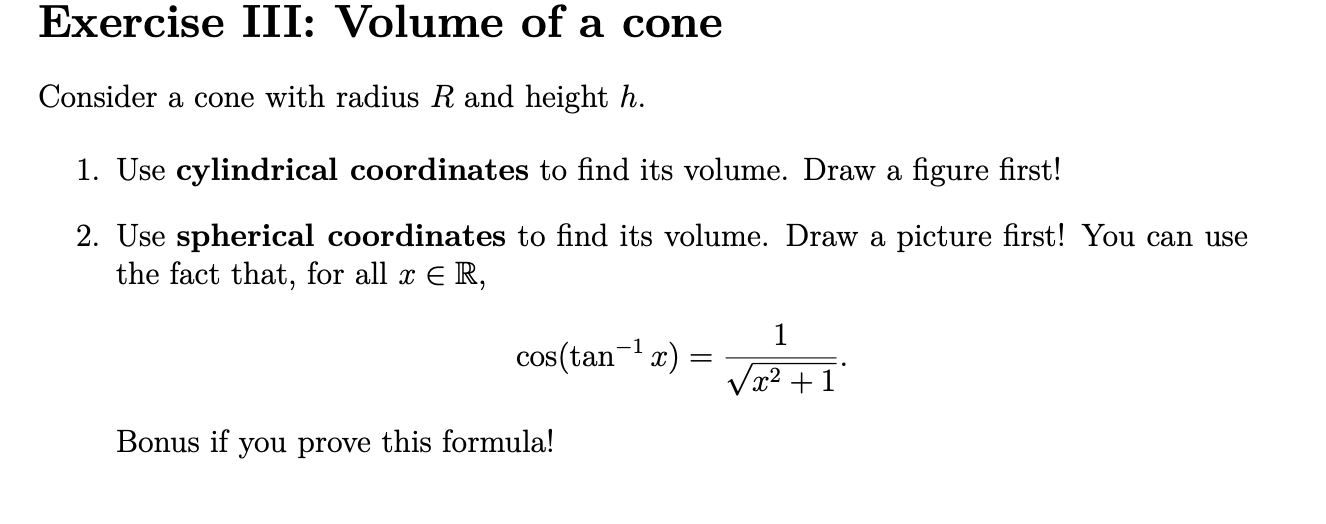 Solved Exercise III: Volume of a cone Consider a cone with | Chegg.com