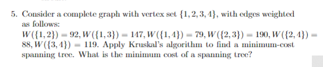 Solved 5. Consider a complete graph with vertex set | Chegg.com