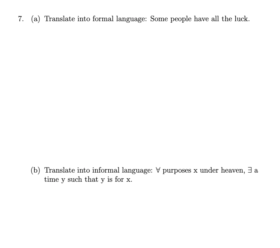 Solved 7. (a) Translate into formal language: Some people | Chegg.com