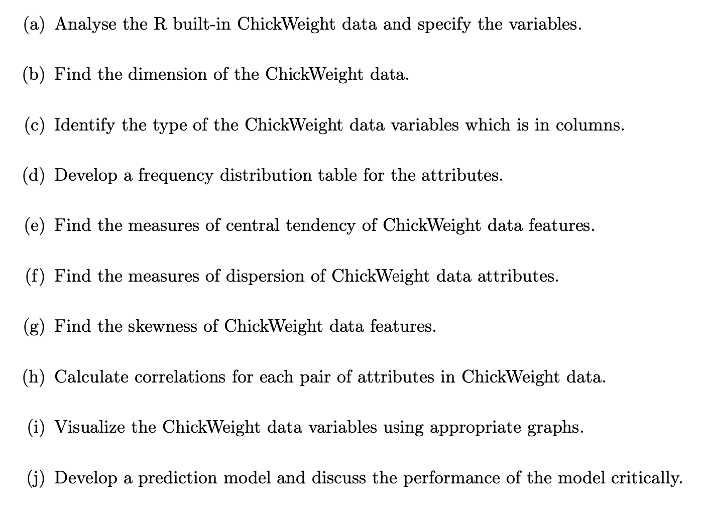 Solved (a) Analyse the R built-in ChickWeight data and | Chegg.com