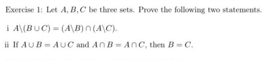 Solved Exercise 1: Let A,B,C be three sets. Prove the | Chegg.com