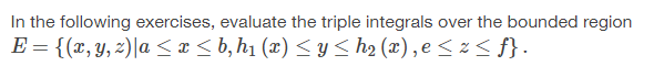 Solved In the following exercises, evaluate the triple | Chegg.com