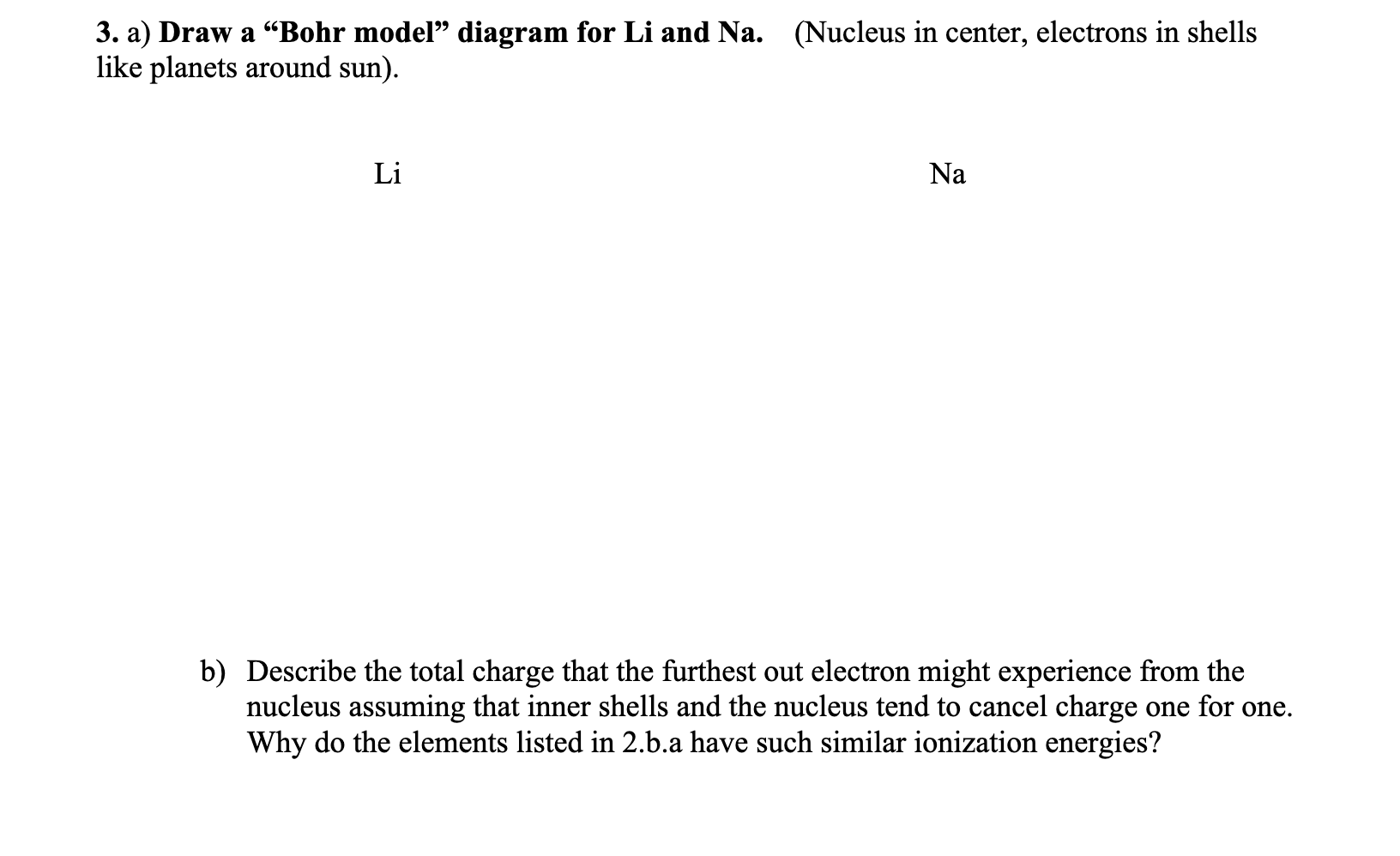 Solved 3. a) Draw a "Bohr model" diagram for Li and Na. | Chegg.com