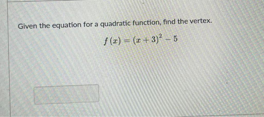 Solved Given the equation for a quadratic function, find the | Chegg.com