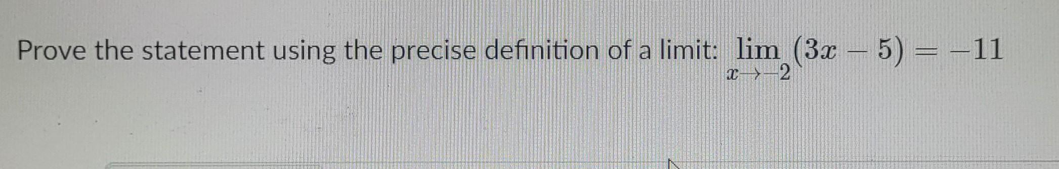 Solved Prove the statement using the precise definition of a | Chegg.com