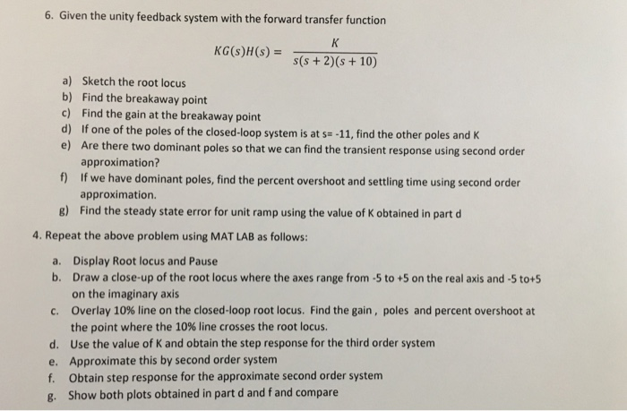 Solved 6. Given the unity feedback system with the forward | Chegg.com