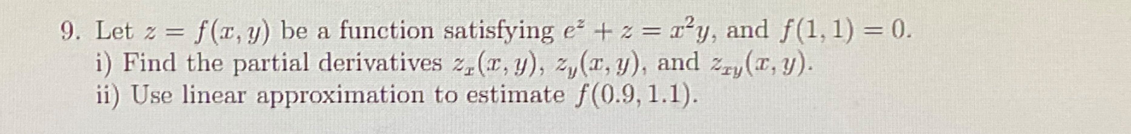Solved Let z=f(x,y) ﻿be a function satisfying ez+z=x2y, ﻿and | Chegg.com
