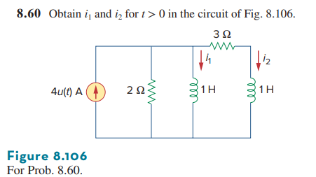 Solved 8.60. Obtain i1 and i2 for t > 0 in the circuit of | Chegg.com