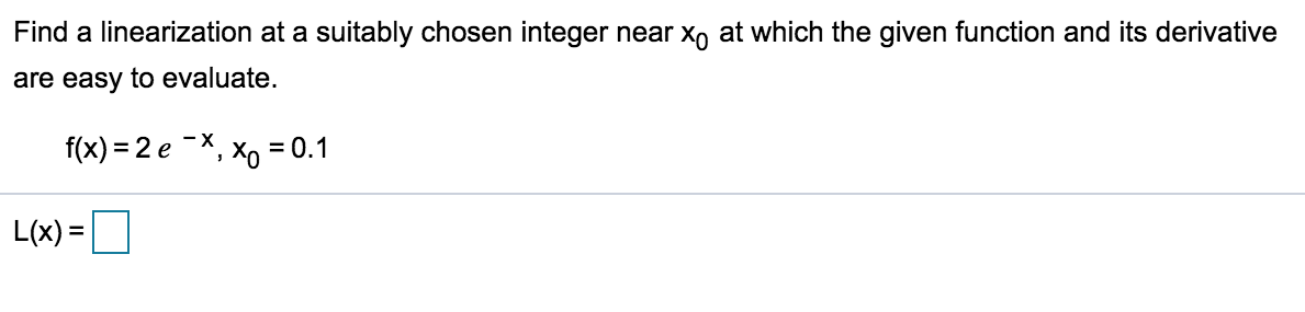 Solved find a linearization at a suitability chosen integer | Chegg.com