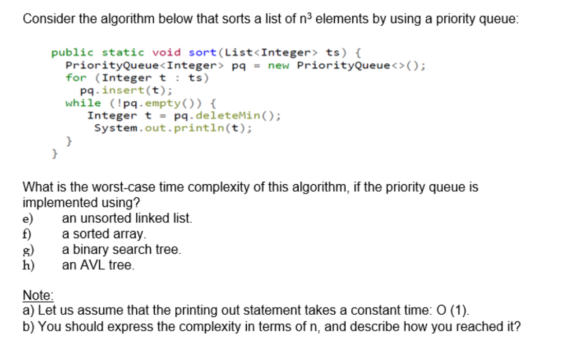 Solved Consider the algorithm below that sorts a list of n3 | Chegg.com