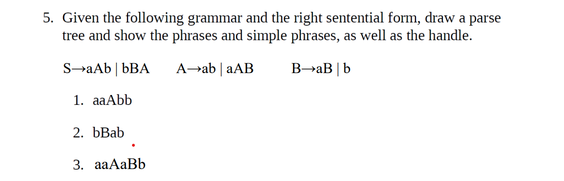 Solved 5. Given the following grammar and the right | Chegg.com