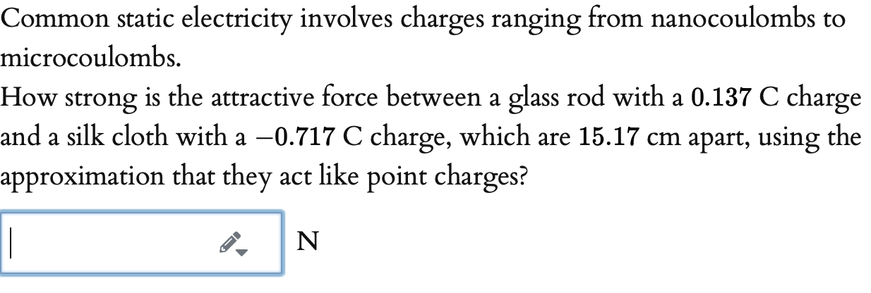 Solved Common static electricity involves charges ranging | Chegg.com