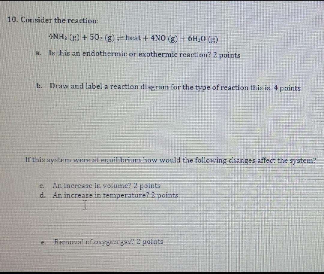 Solved 10. Consider the reaction: 4NH; (g) + 50, (g) = heat | Chegg.com