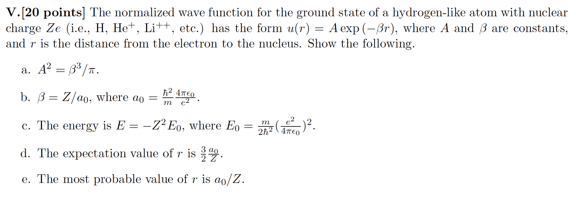 Solved V.[20 points] The normalized wave function for the | Chegg.com