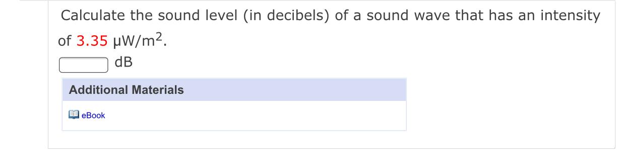 Solved Calculate the sound level (in decibels) of a sound | Chegg.com