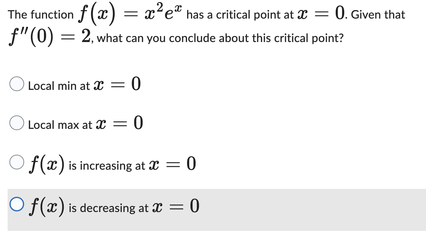 Solved The function f(x)=x2ex ﻿has a critical point at x=0. | Chegg.com
