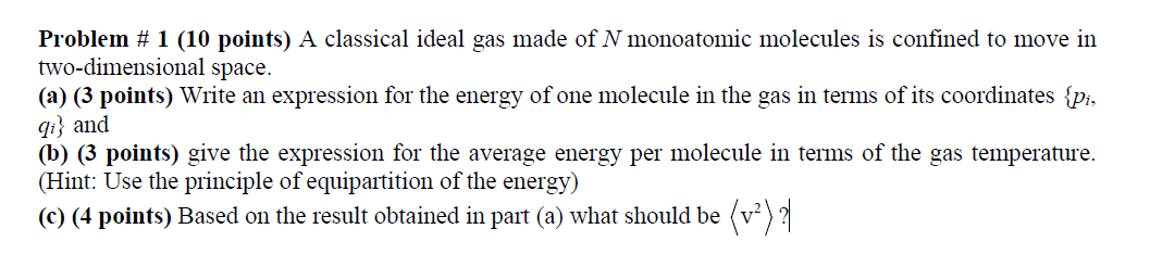 Solved Problem # 1 (10 ﻿points) ﻿A classical ideal gas made | Chegg.com